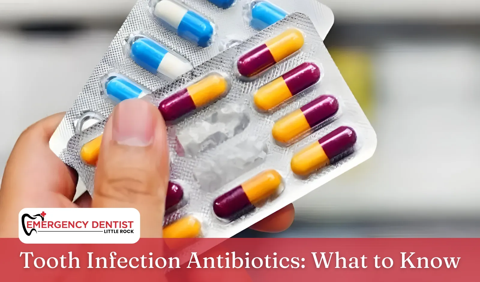 Tooth Infection Antibiotics: What to Know